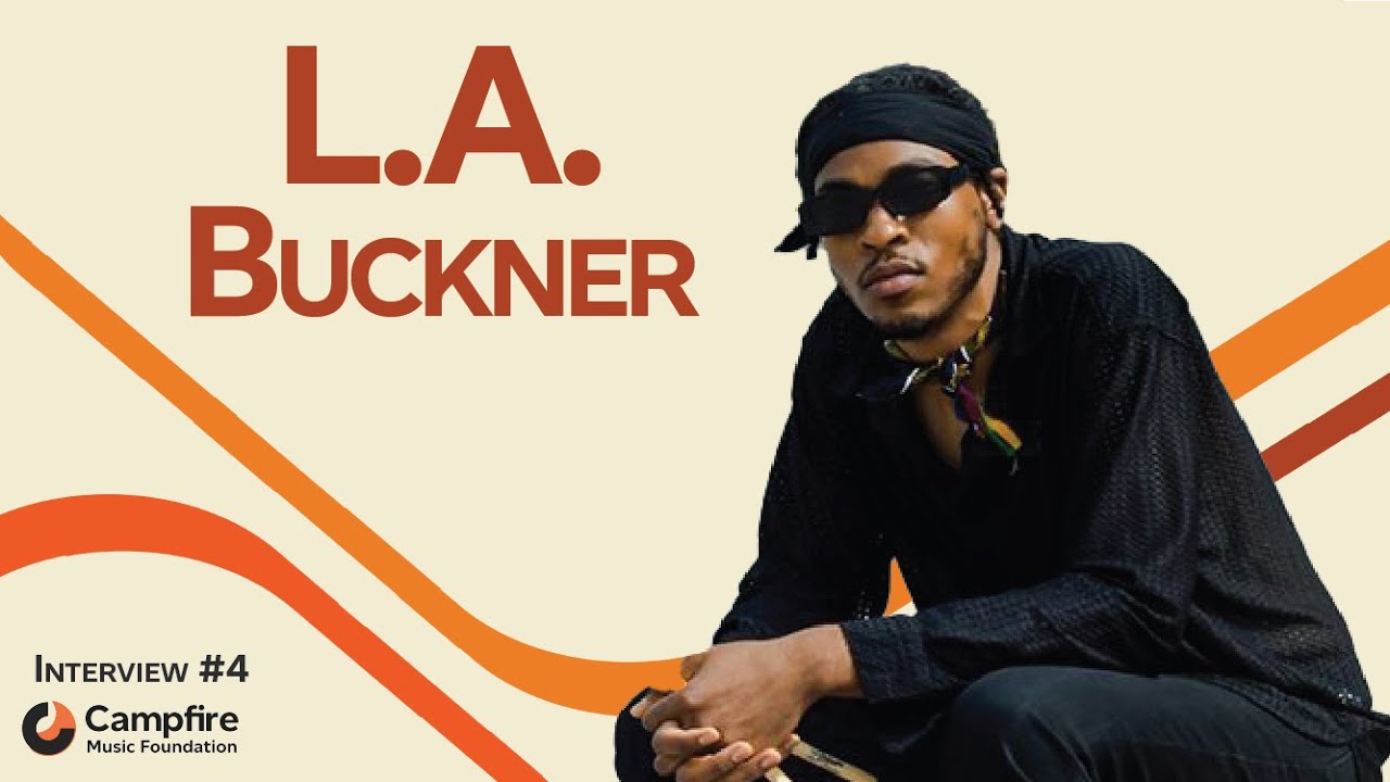 L.A. Buckner Interview | Campfire Music Foundation - YouTube