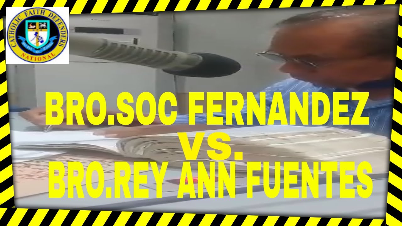 Bro. Soc Fernandez (KATOLIKO) VS. Rey Ann Fuentes (BAPTIST)Tema ...