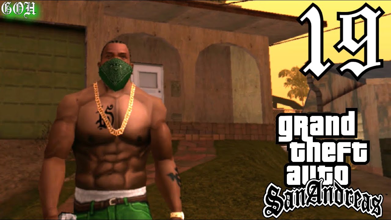 GROVE STREET 4 LIFE!!! (GTA: San Andreas Part 19) - YouTube