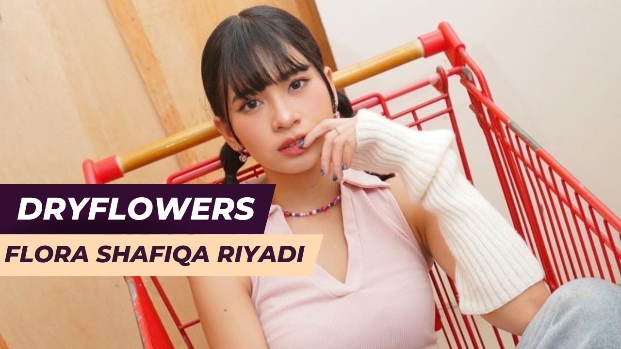 Dryflowers - Flora Shafiqa Riyadi - YouTube