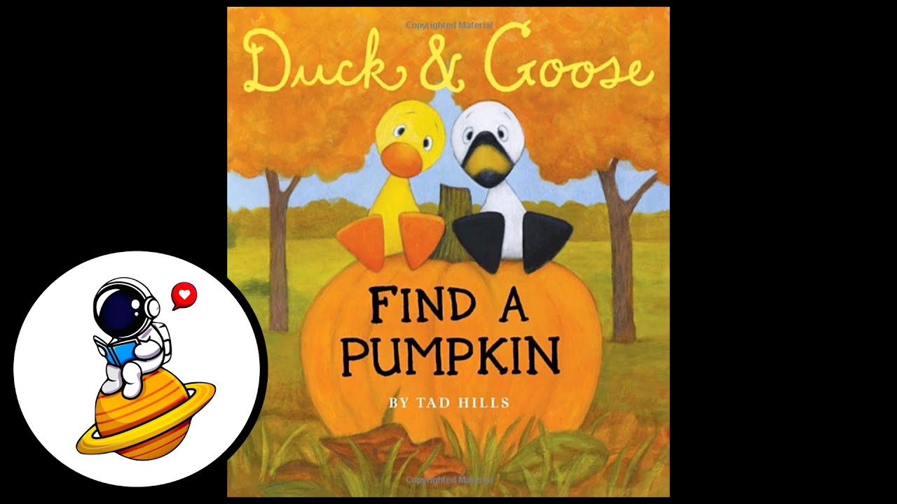 Duck & Goose Find a Pumpkin (Read Aloud) - YouTube