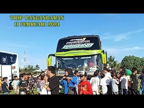 TRIP PANGANDARAN 11 FEBRUARI 2024 BUS TELOLET BASURI ASYROF KRISHNA ...