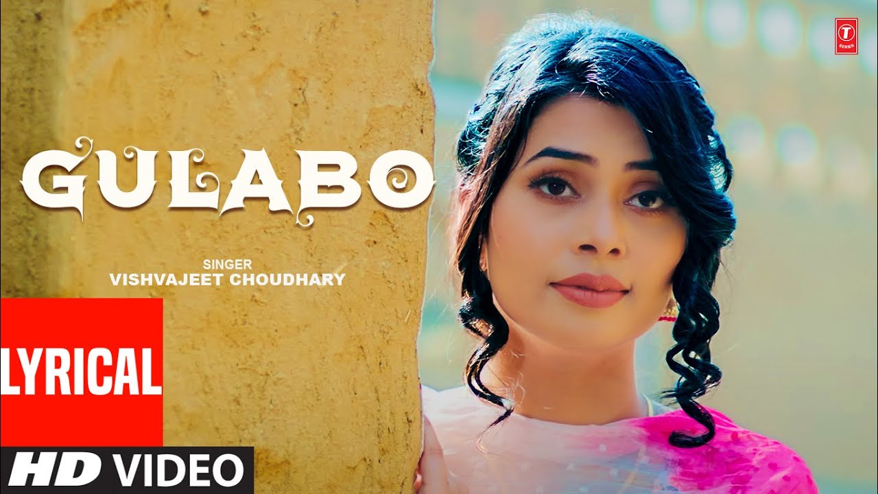 Lyrical: Gulabo - Vishvajeet Choudhary, Feat. Ruba Khan | Haryanvi Lyrical Video Song - YouTube