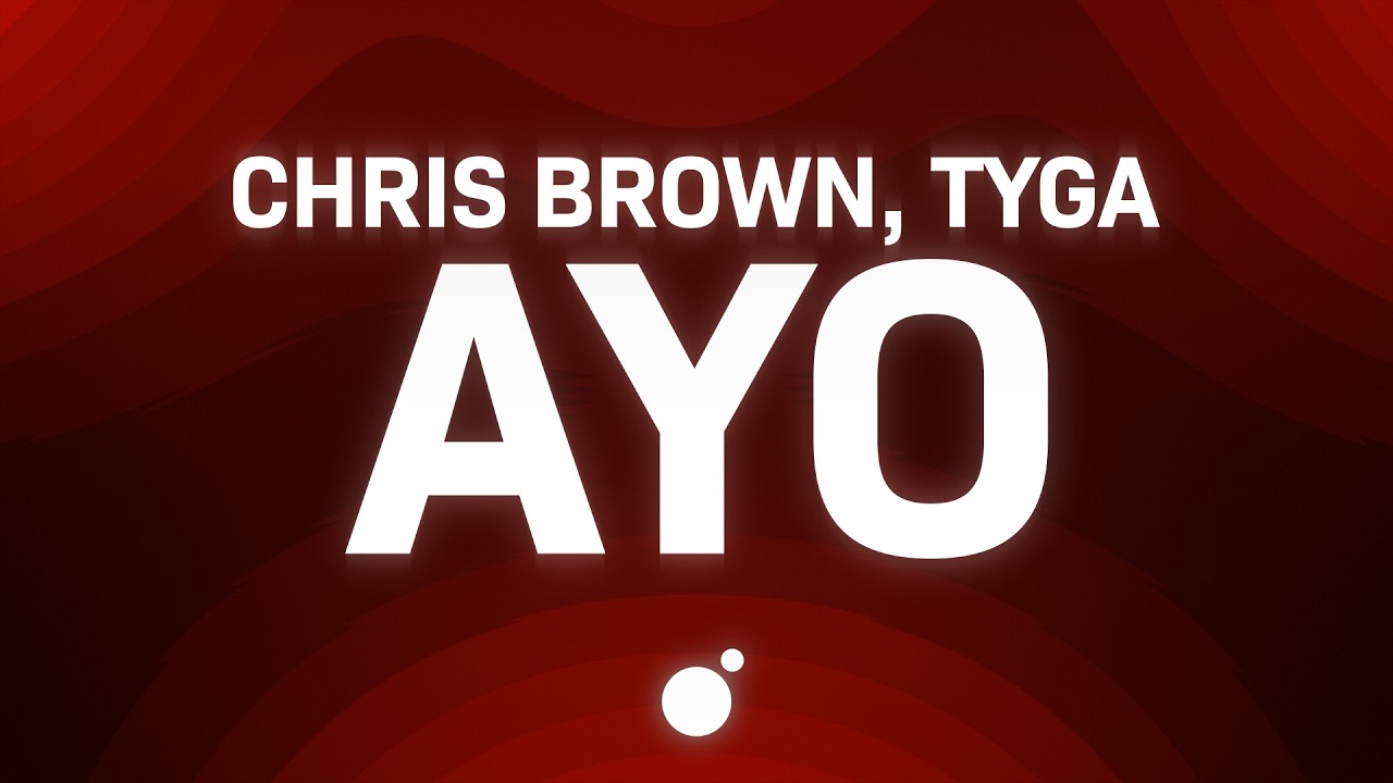 Chris Brown, Tyga - Ayo (Lyrics) - YouTube