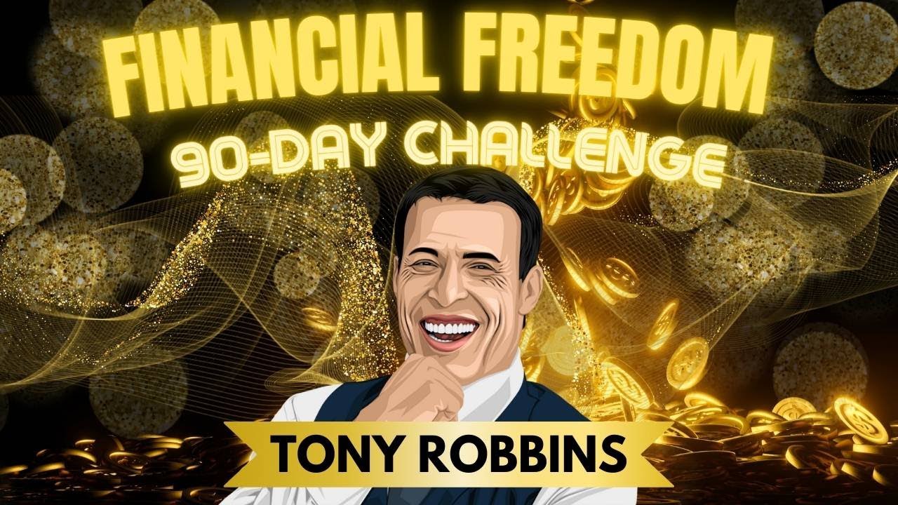 Tony Robbins 90-Day Financial Freedom Challenge! - YouTube