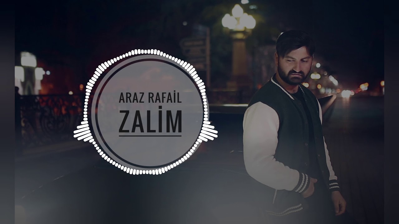 Araz Rafail - Zalim - YouTube