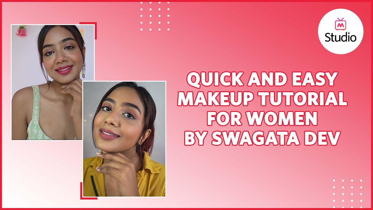 Quick & Easy Makeup Tutorial For Women FT. Swagata Dev - Myntra Studio - YouTube