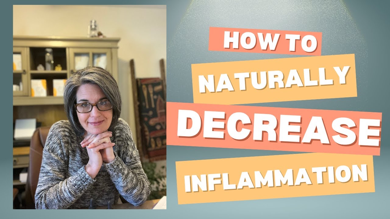 Ways to Naturally Decrease your Inflammation - YouTube