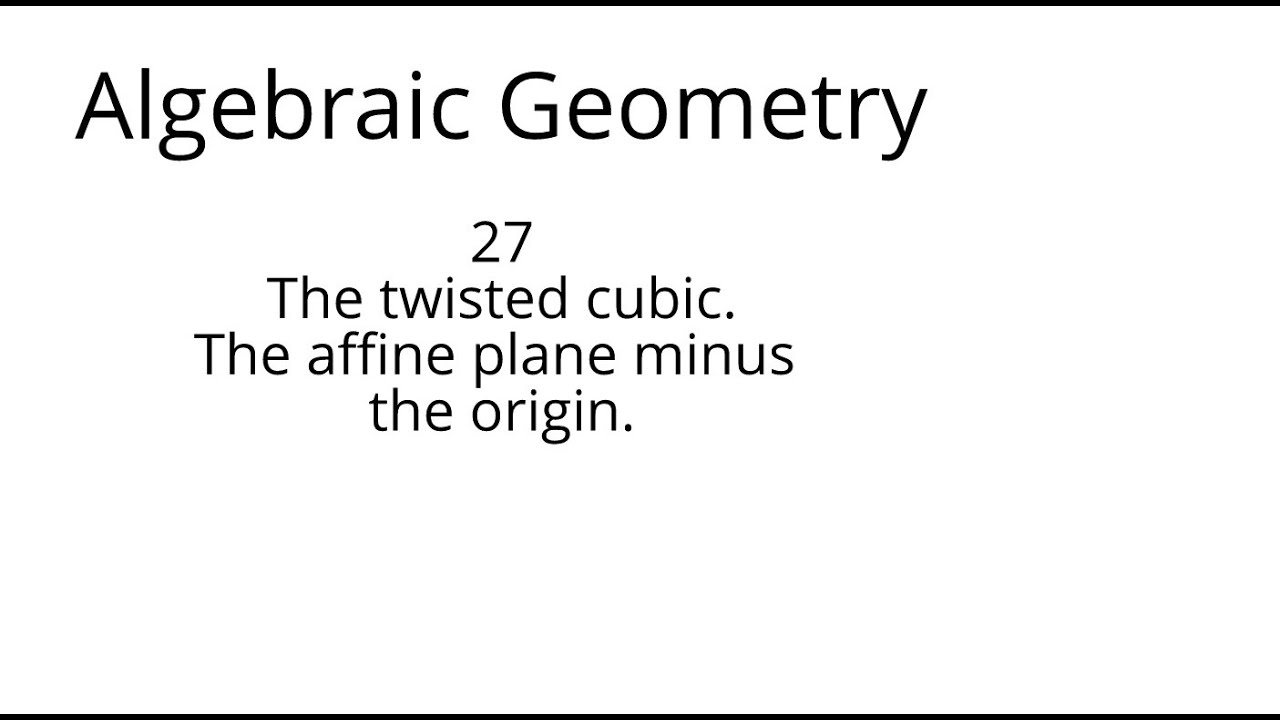 algebraic geometry 27 The twisted cubic - YouTube