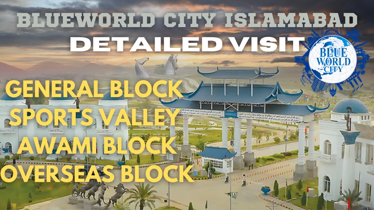 Blue World City Islamabad| Complete Detailed Visit| Sports Valley ...