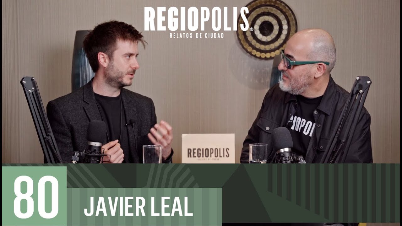 REGIOPOLIS | JAVIER LEAL - YouTube