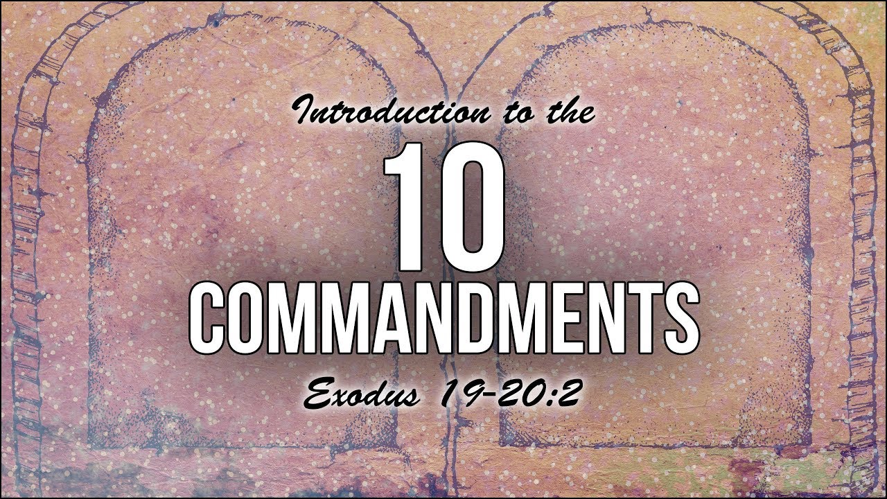 Introduction to the Ten Commandments (Exodus 19-20:2) - YouTube