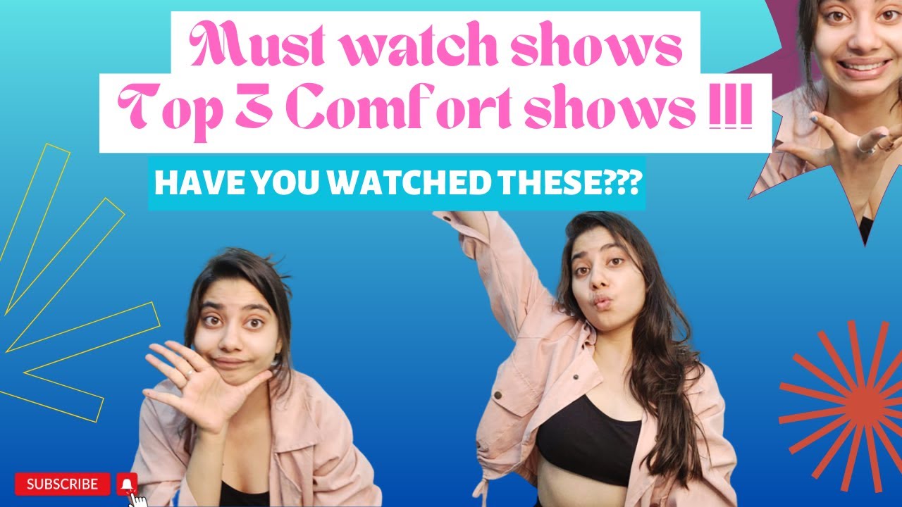 MUST WATCH SERIES THESE ARE MY TOP 3 COMFORT SHOWS that i binge over ...