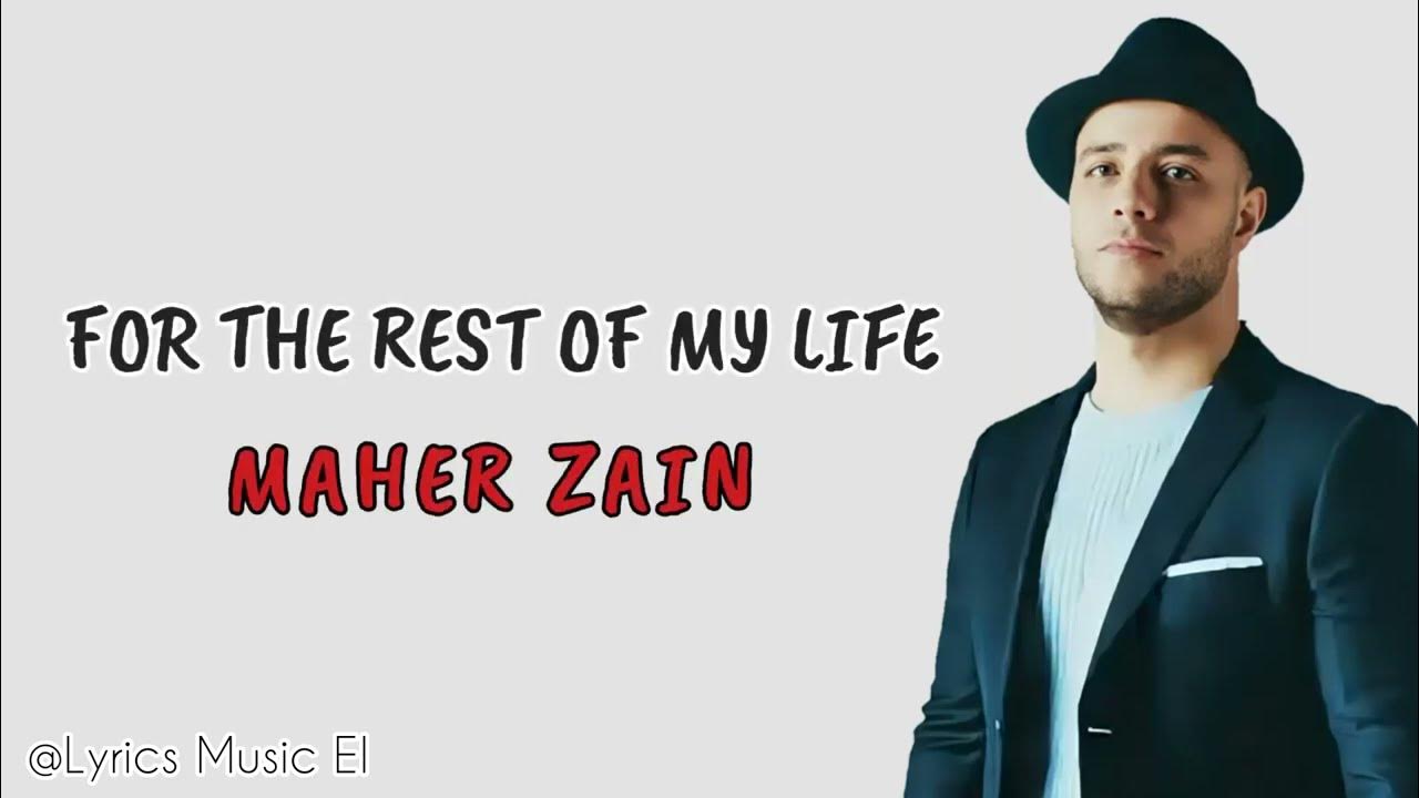Maher Zain - For The Rest Of My Life | Lirik Terjemahan Indonesia @MaherZain @awakeningrecords ...