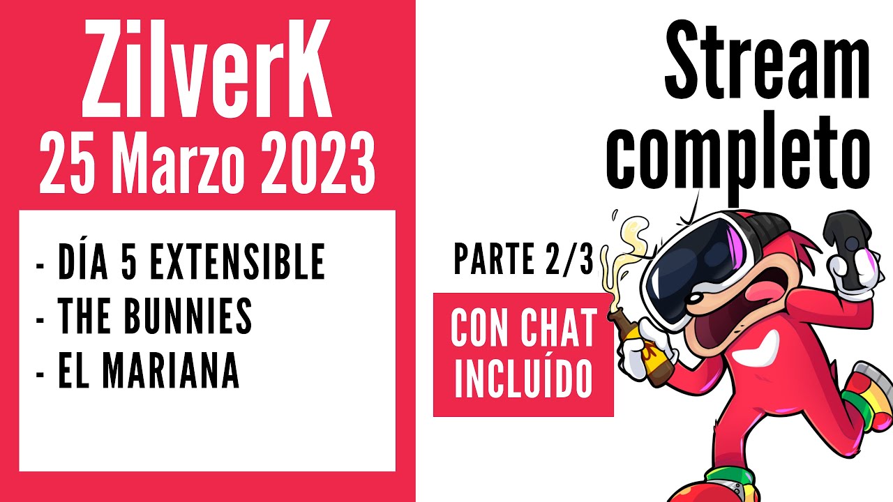 QUINTO DÍA EXTENSIBLE - STREAM COMPLETO CON CHAT INCLUÍDO - PARTE 2/3 ...