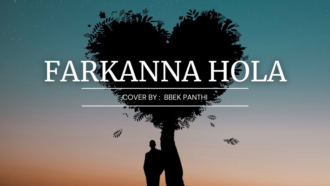 Farkanna Hola - Cover | By Bibek Panthi - YouTube