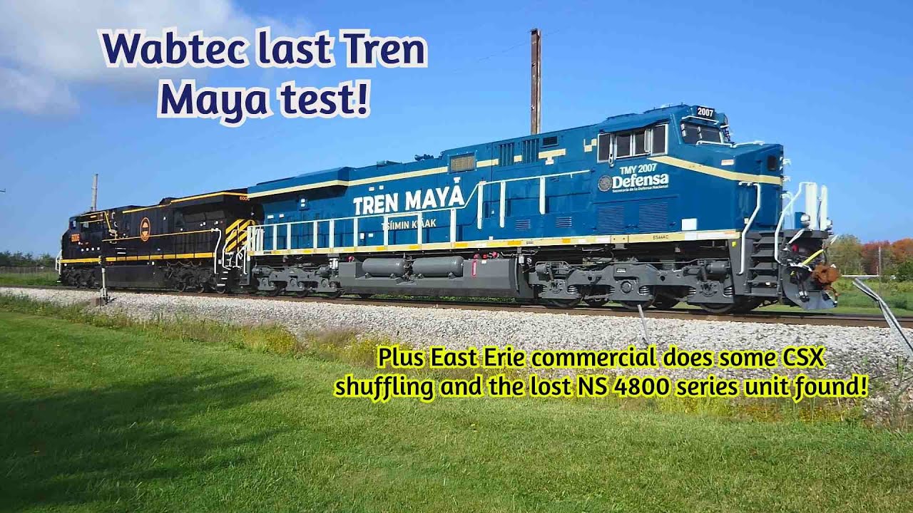 Last Tren Maya unit test in daylight! And EEC shuffles CSX units and ...
