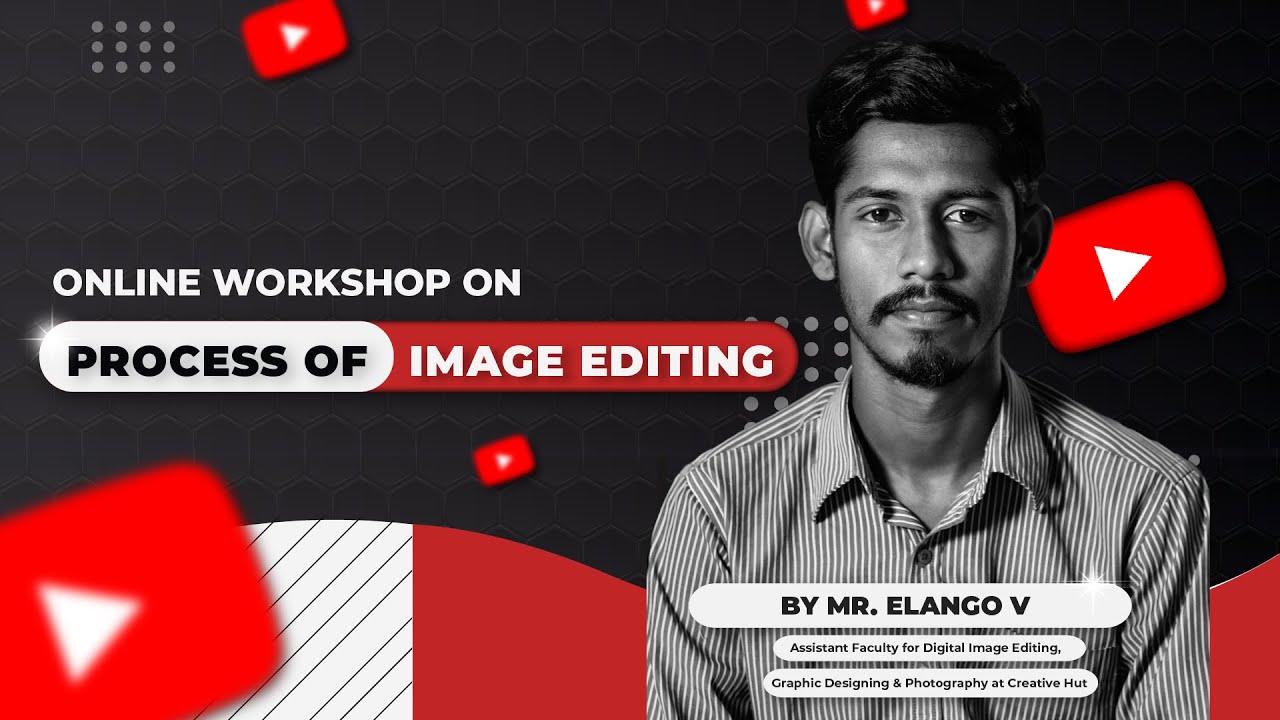 Learn Process of Image Editing | With Mr. Elango. V | MECAT Training Session | Creative Hut ...
