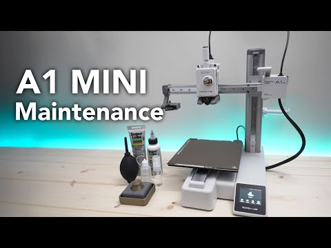 Bambu Lab A1 Mini Maintenance Guide