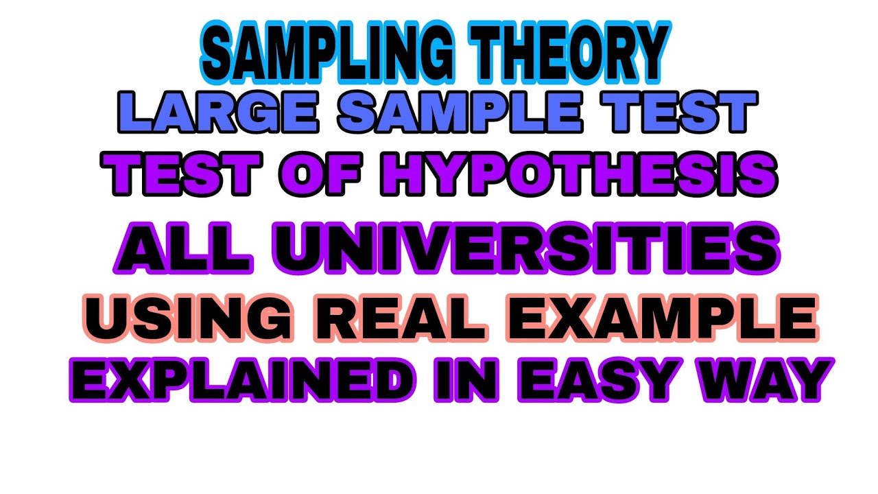 SAMPLING THEORY | LARGE SAMPLE TEST | TEST OF HYPOTHESIS | ALL ...