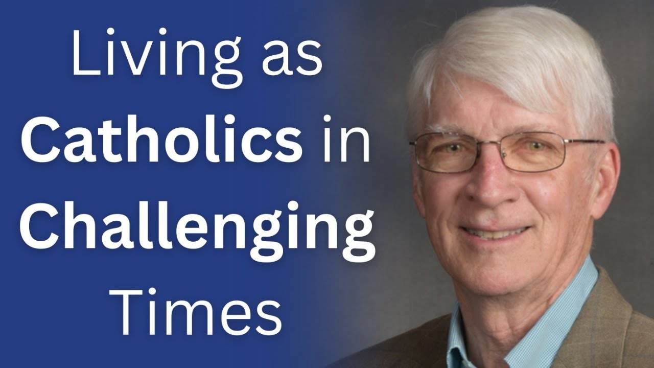 Dr Ralph Martin, Living as Catholics in Challenging Times - YouTube