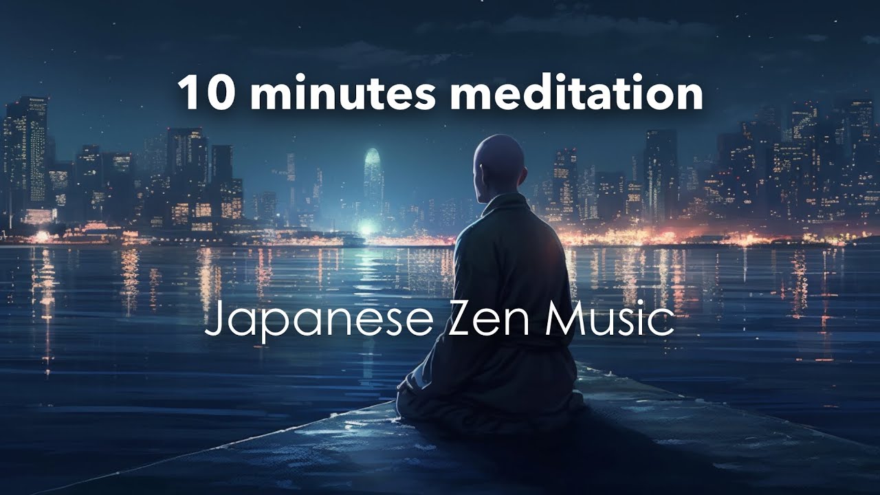 "10 Minutes meditation” - Relaxing Music of Heart Sutra - Japanese Zen ...