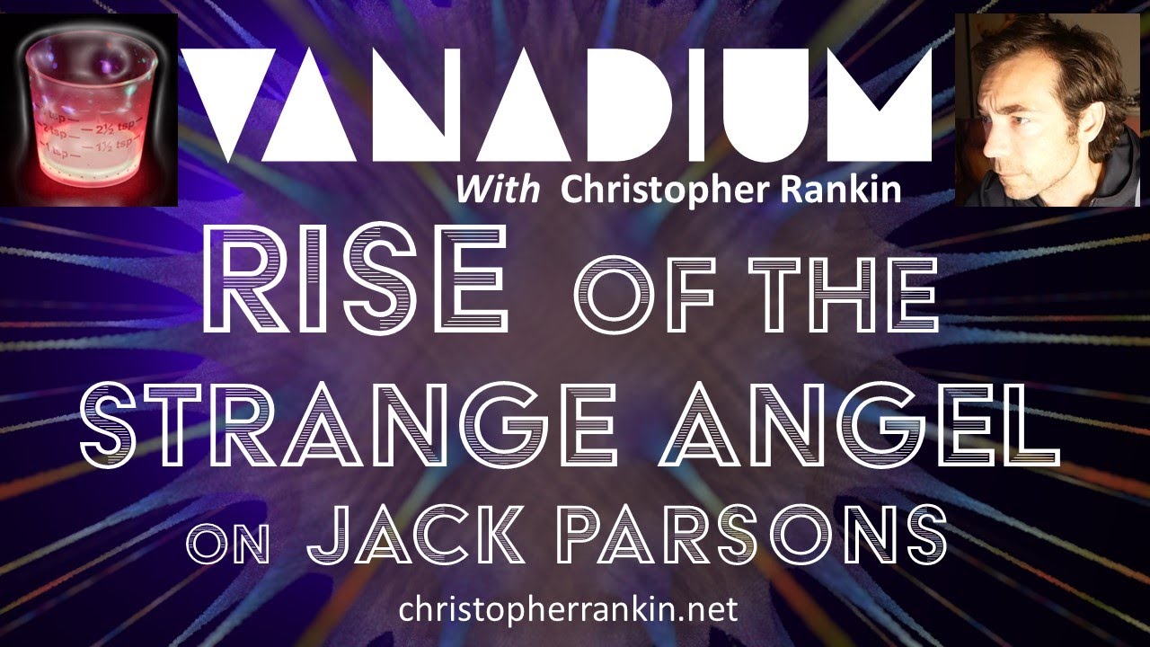 Rise of The Strange Angel: On Jack Parsons & The Occult Foundations of ...