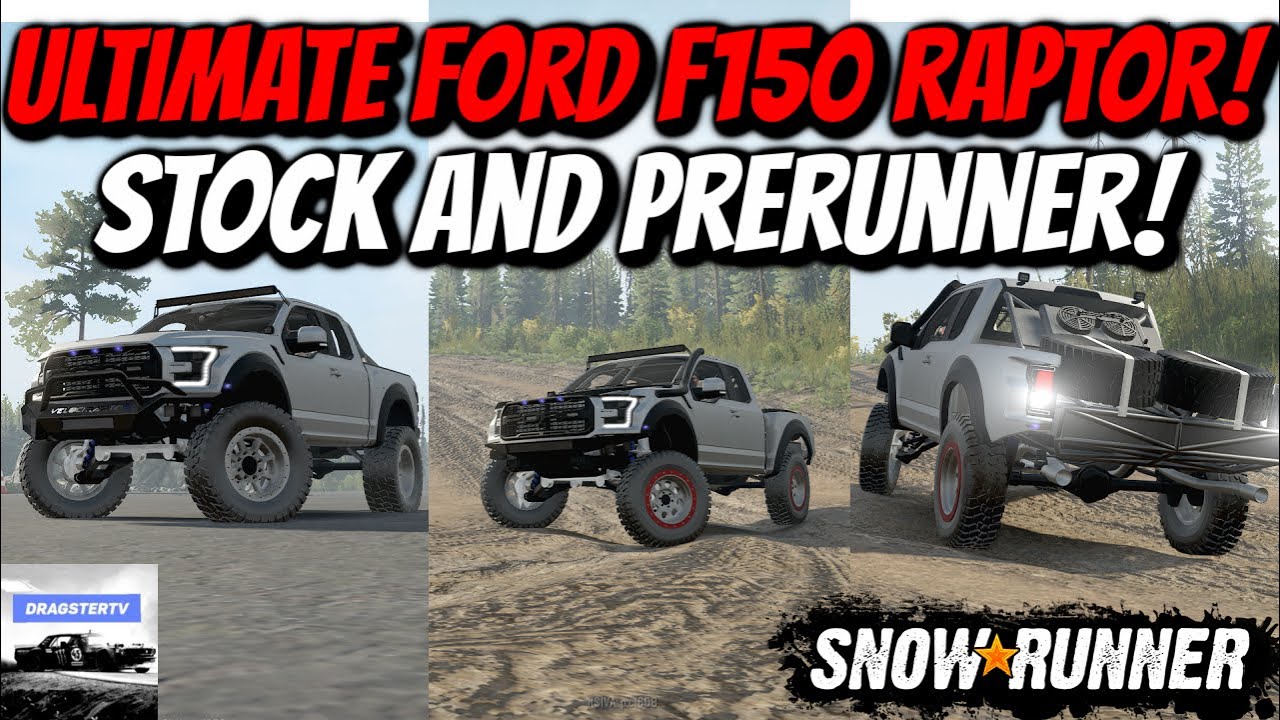 SnowRunner - NEW INSANE FORD F150 RAPTOR! (Stock & Prerunner) - YouTube