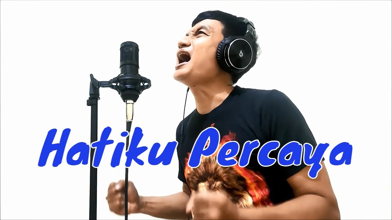 Hatiku Percaya - True Worshippers Cover - YouTube