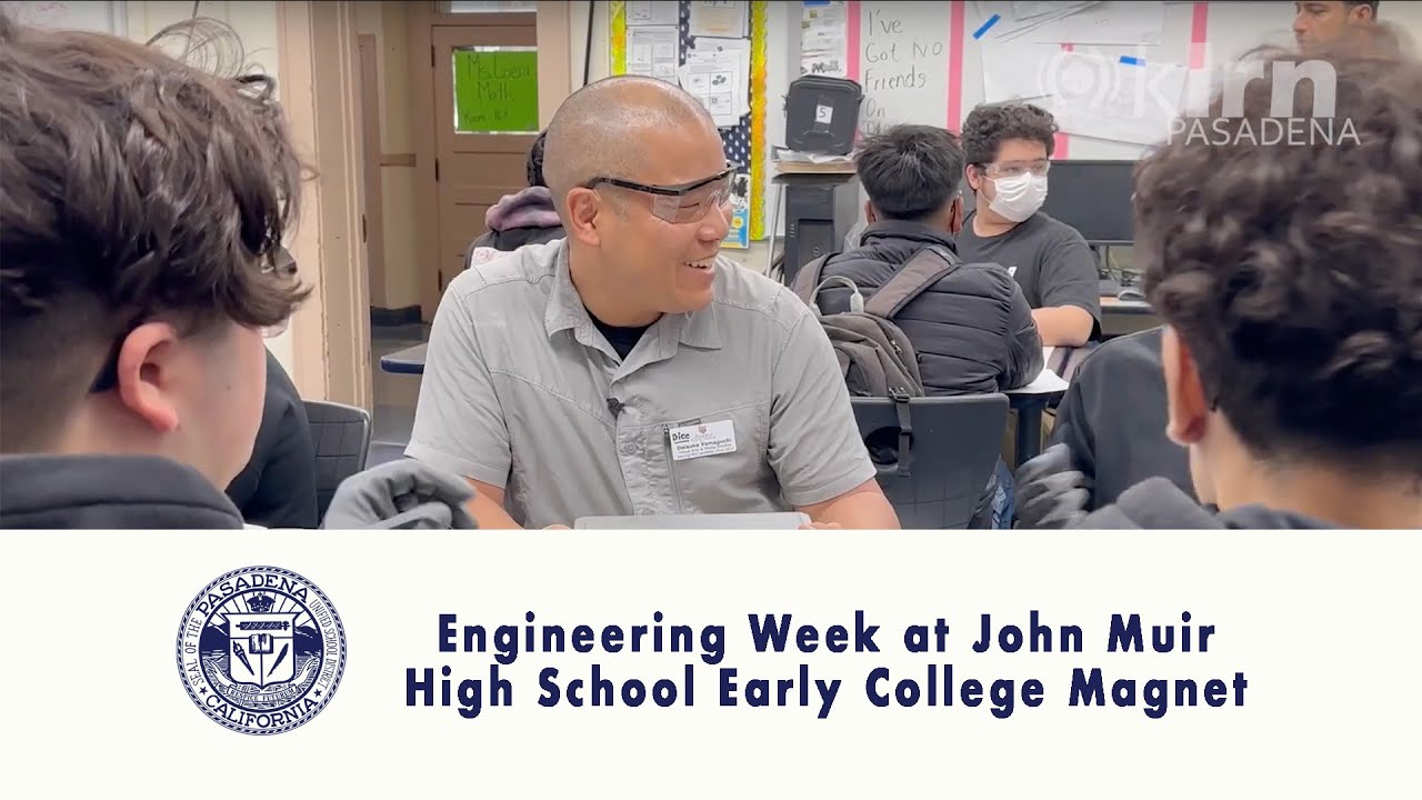Engineering Week at John Muir High School Early College Magnet - YouTube