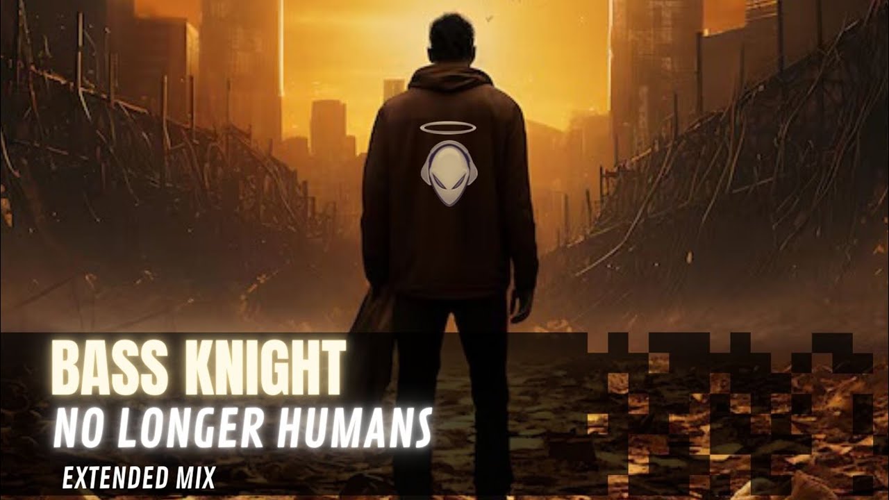 Bass Knight : No Longer Humans (Promo Video) - YouTube