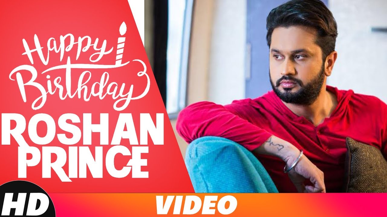 Roshan Prince | BIRTHDAY Wish | Video Jukebox | Latest Punjabi Songs ...