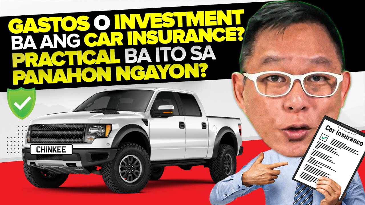 Gastos O Investment Ba Ang Car Insurance? Practical Pa Ba Ito Sa ...