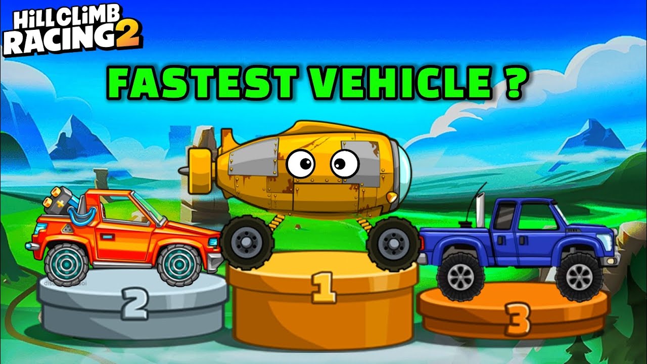 Hill Climb Racing 2 : Top 5 Fastest Vehicle In HCR 2 🔥 || BRIAN HCR2 ...