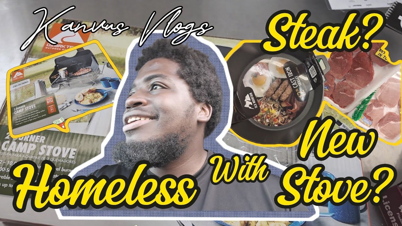 KANVUS Preparing to Cook While Homeless | First Stove? First Meal ...