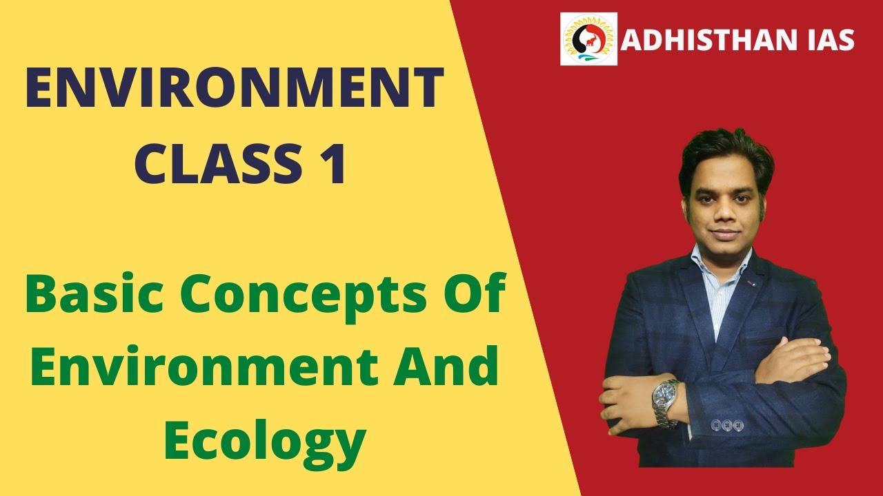 ENVIRONMENT CLASS 1|Basic Concepts Of Environment And Ecology - YouTube