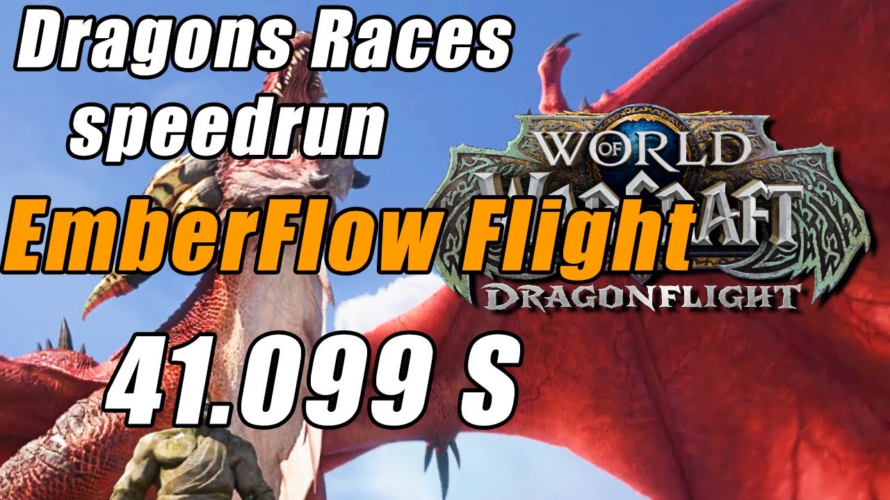 WoW Dragons Races speedrun : Emberflow Flight : 41.099 S - YouTube