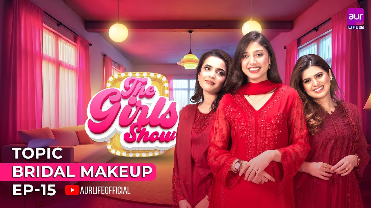 Girls Show - Season 02 - Episode 15 | Topic - Bridal Makeup | 24 May ...