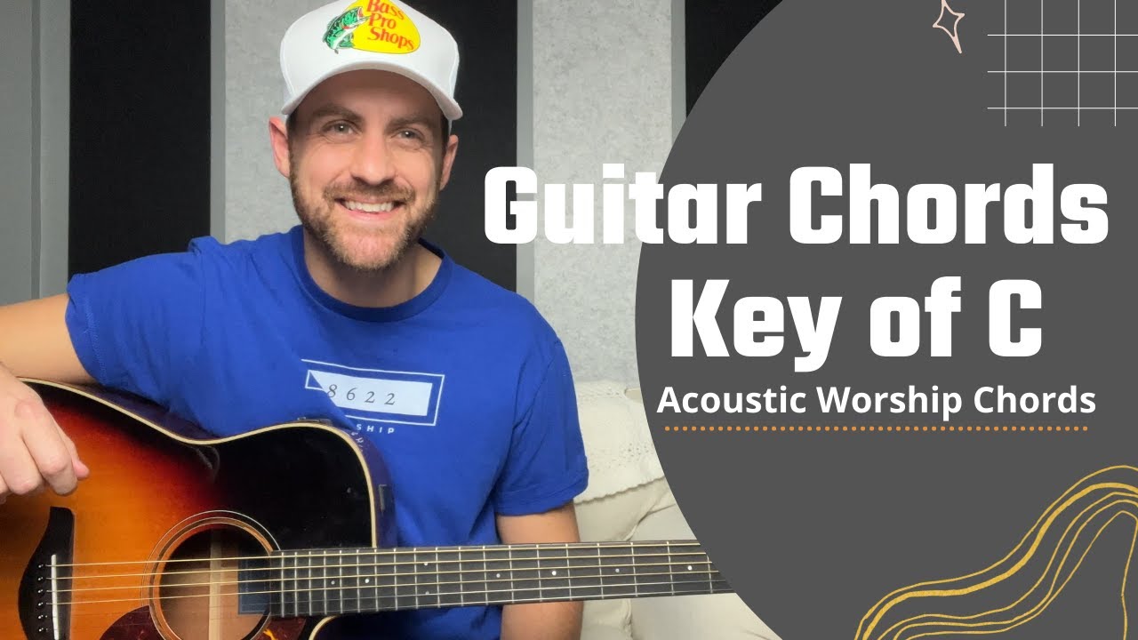 Acoustic Guitar Worship Chords in the Key of C --- Beginner Lesson ...