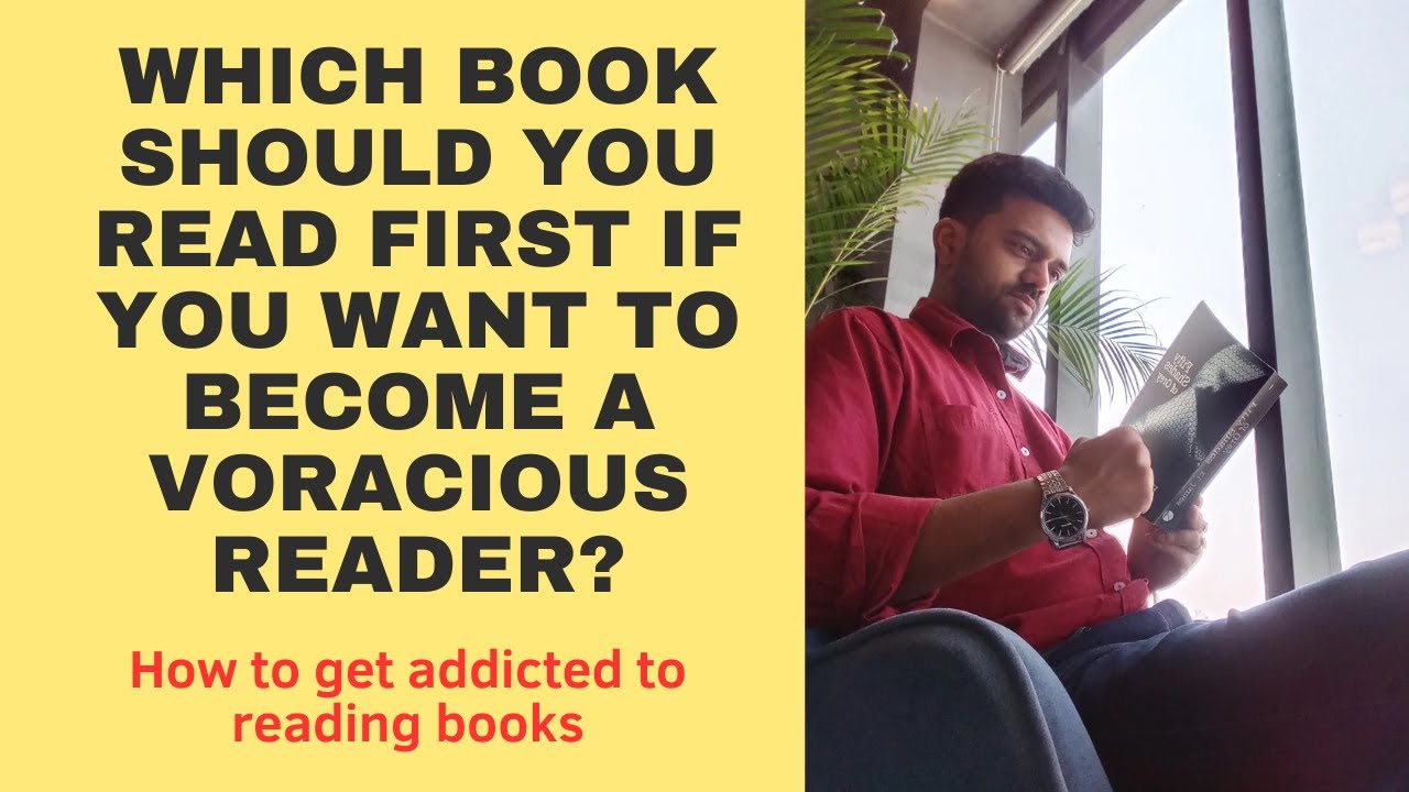 Which book should you read first if you want to become a voracious ...