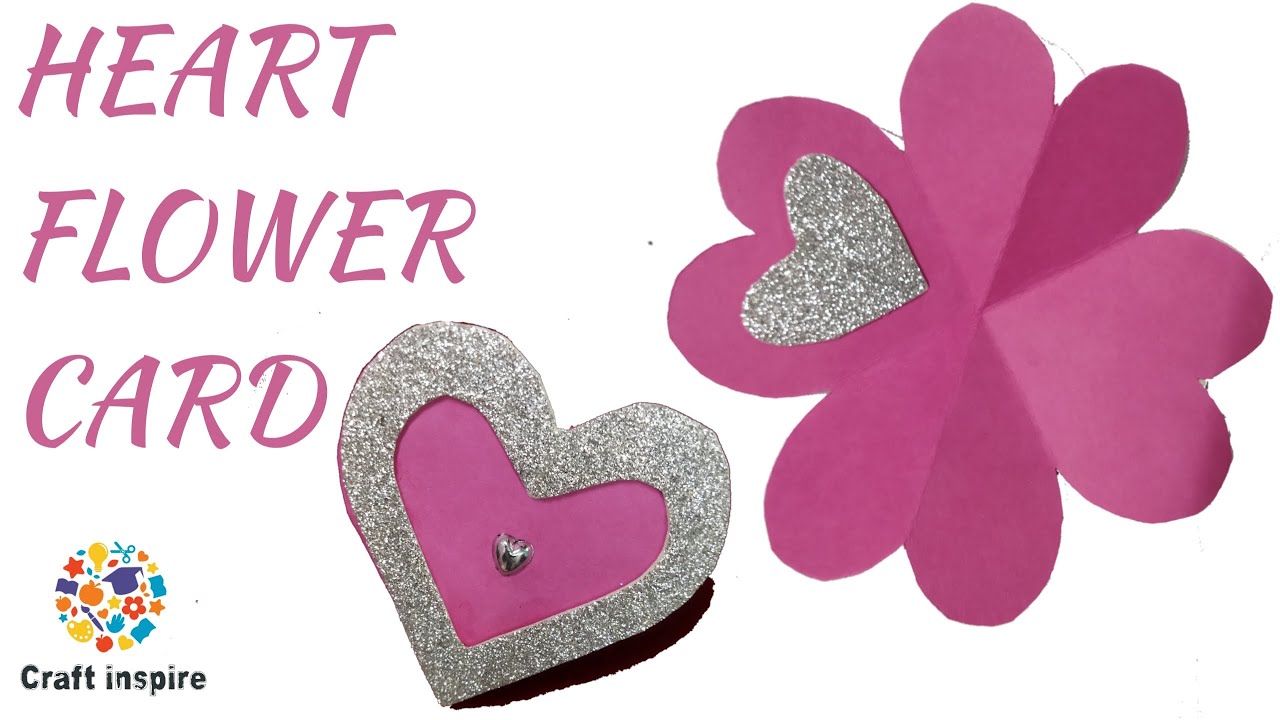 Heart Flower Card - By Craft Inspire | हार्ट फ्लावर कार्ड बनाना सीखे ...