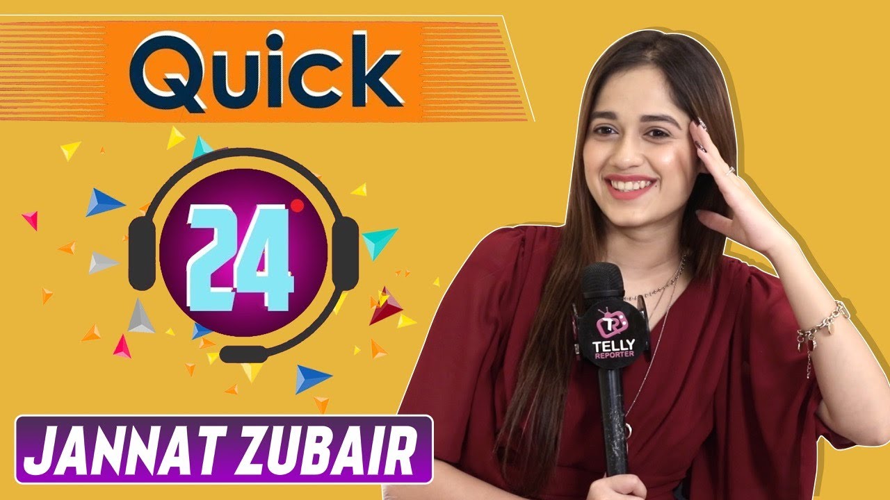 Quick 24 With Jannat Zubair Rahmani | Telly Reporter Exclusive | - YouTube