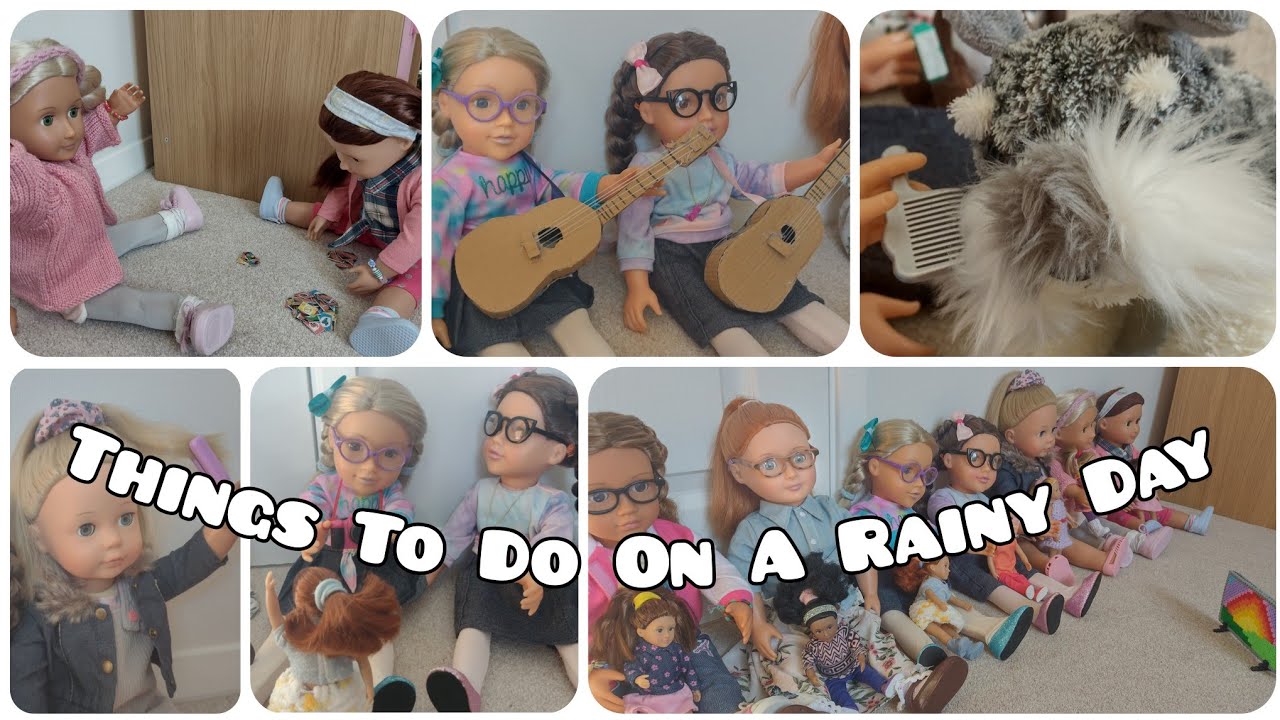 Things To Do With Your Dolls On A Rainy Day | Collaboration With ...
