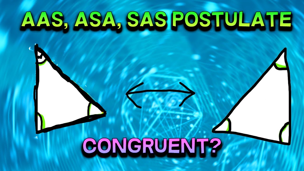 AAS ASA SAS Postulate Congruent Triangles YouTube aas-asa-sas-postulate-congruent-triangles-youtube