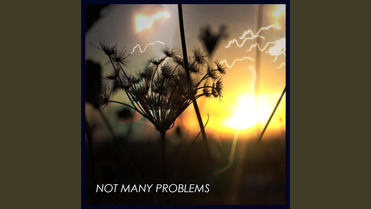 Not Many Problems YouTube not-many-problems-youtube