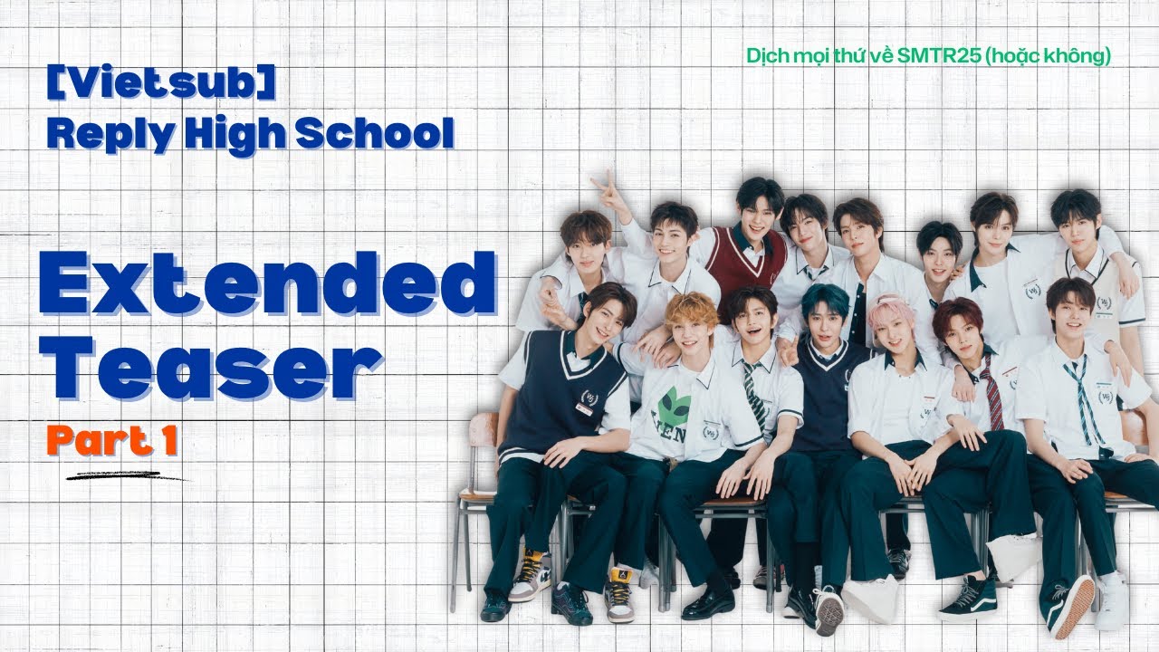 [VIETSUB] REPLY: HIGH SCHOOL - EXTENDED TEASER (P. 1) #smtr25 - YouTube