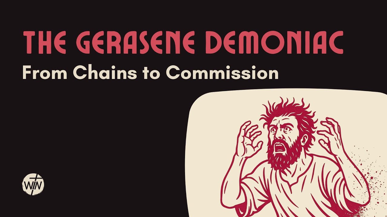 The Gerasene Demoniac: From Chains to Commission | Building the Kingdom ...