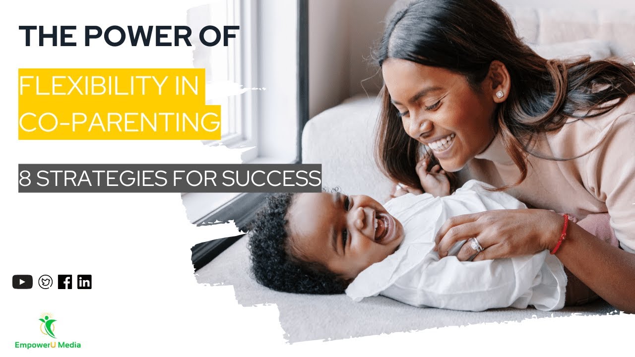 The Power of Flexibility in Co-Parenting: 8 Strategies for Success | Co ...