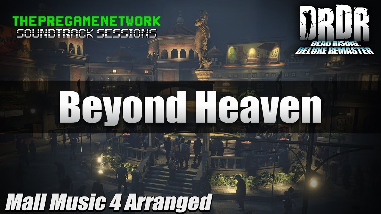 Beyond Heaven - Dead Rising Deluxe Remaster | Soundtrack Sessions - YouTube