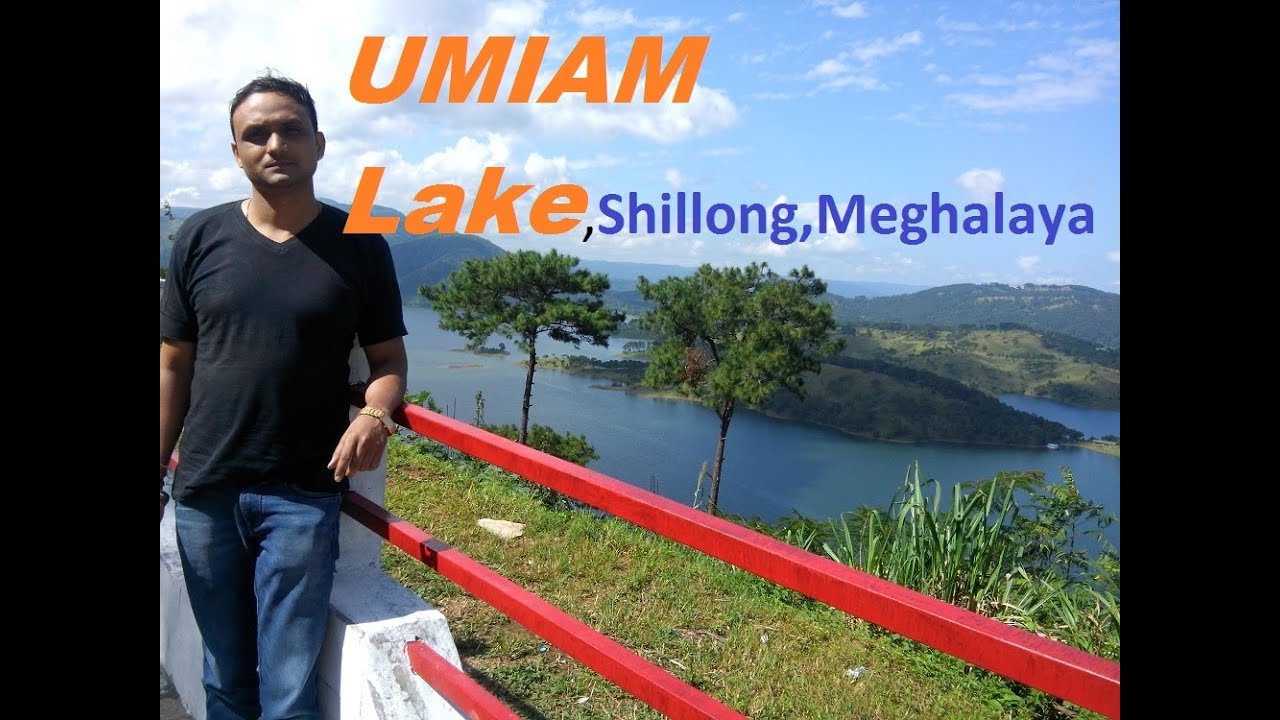 Amazing Umiam lake(Barapani) in Shillong,Meghalaya - YouTube